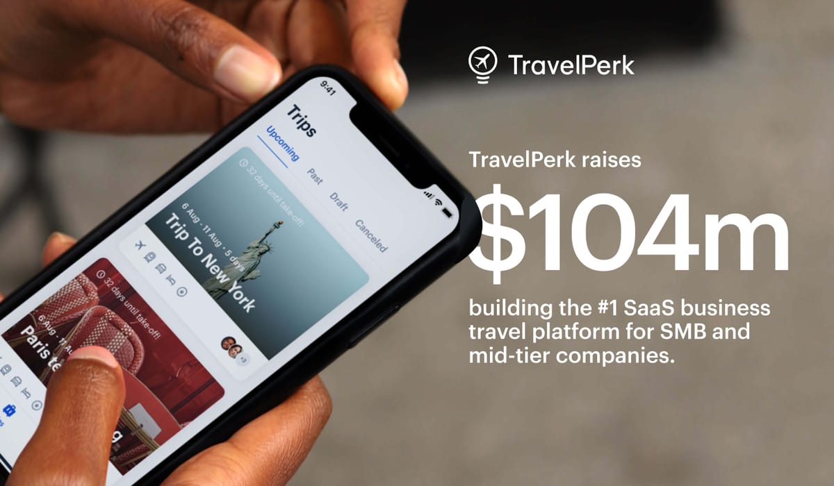 TravelPerk Raises $104M Led By SoftBank To Grow Platform.