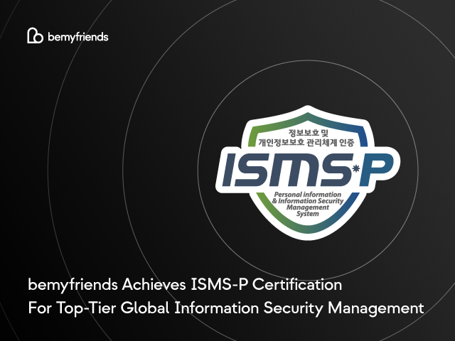 bemyfriends Earns ISMS-P Certification for Info Security
